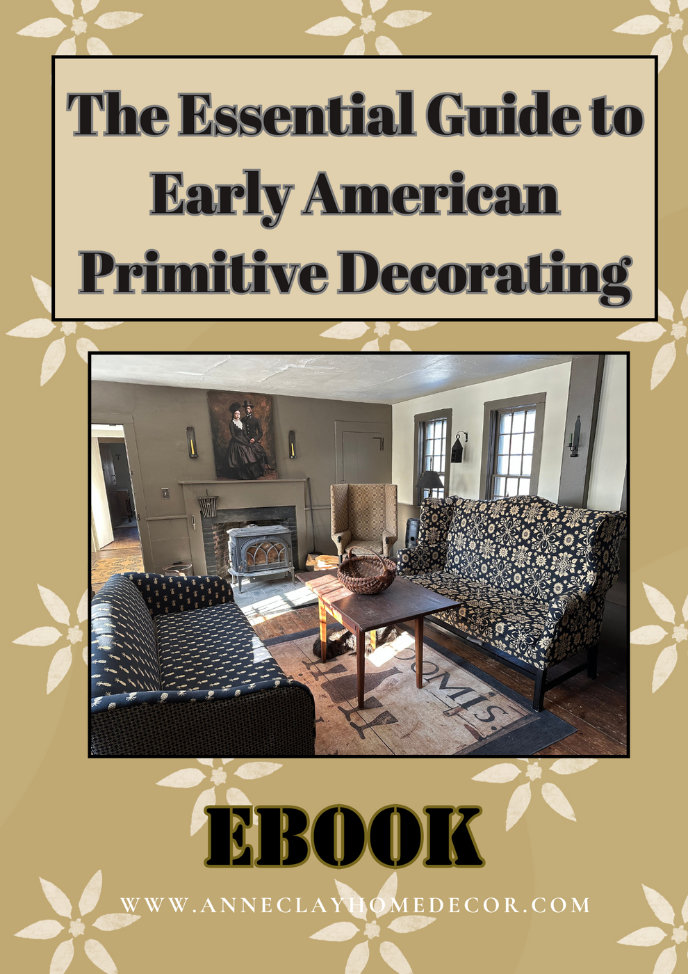 FREE Essential Guide to Primitive Decorating EBOOK – Anne Clay